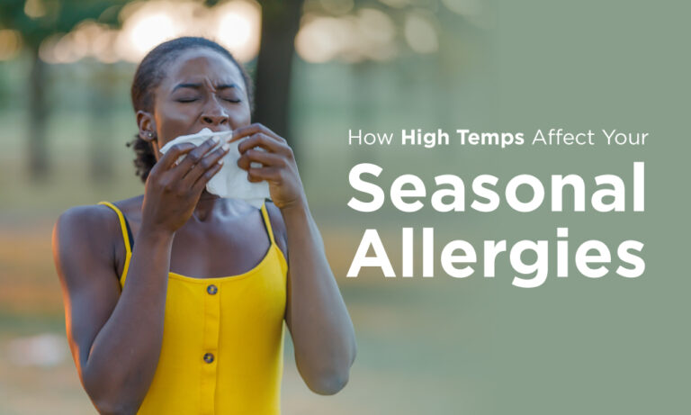 Seasonal Allergies: How High Temperatures Affect Them | Allergy & ENT ...